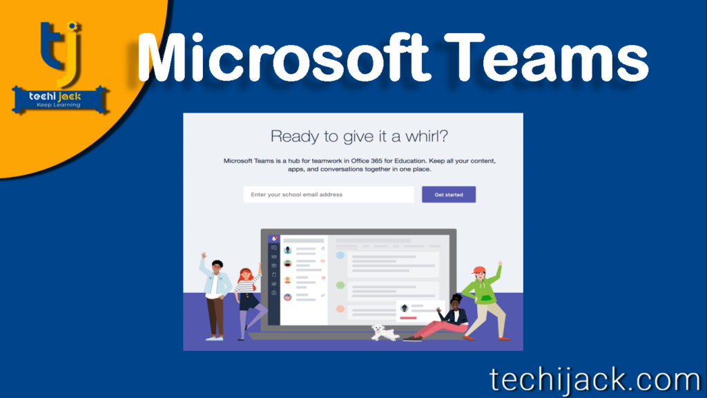 What is Microsoft Teams | 4 Best Use Of Microsoft Teams