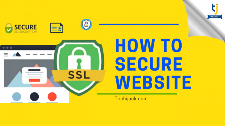 How To Secure A Website - 8 Powerful Tips To Secure Sites - Techijack