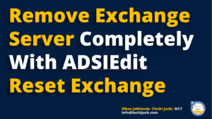 Remove Exchange From Active Directory with ADSIEdit - Techijack